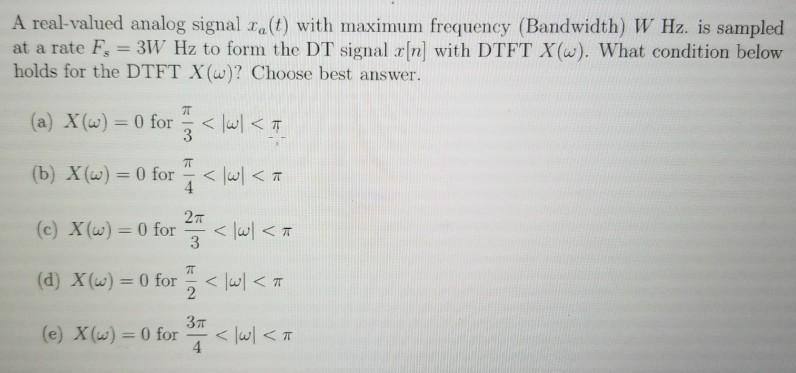Solved A real-valued analog signal re(t) with maximum | Chegg.com