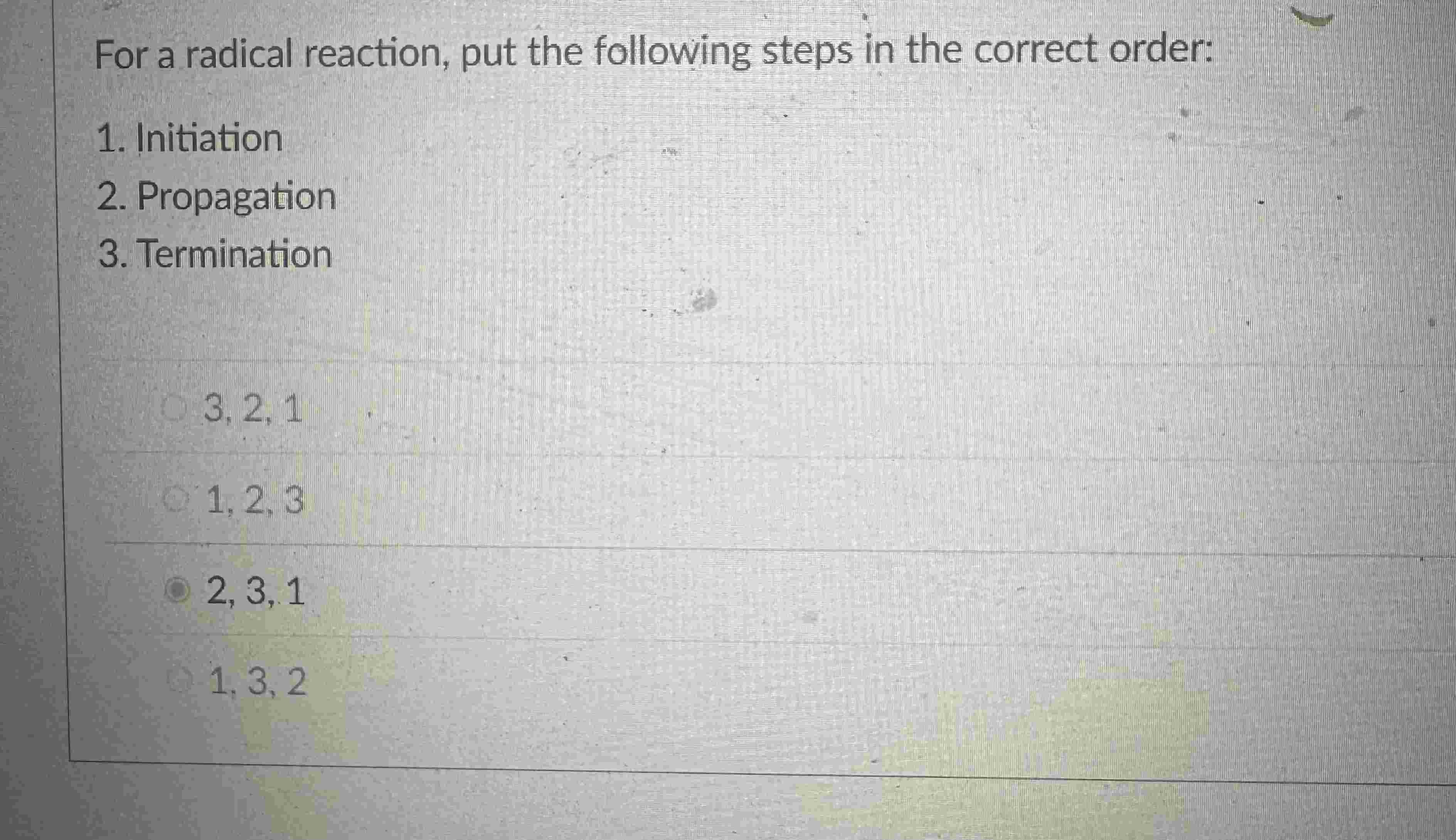 Solved For a radical reaction, put the following steps in | Chegg.com