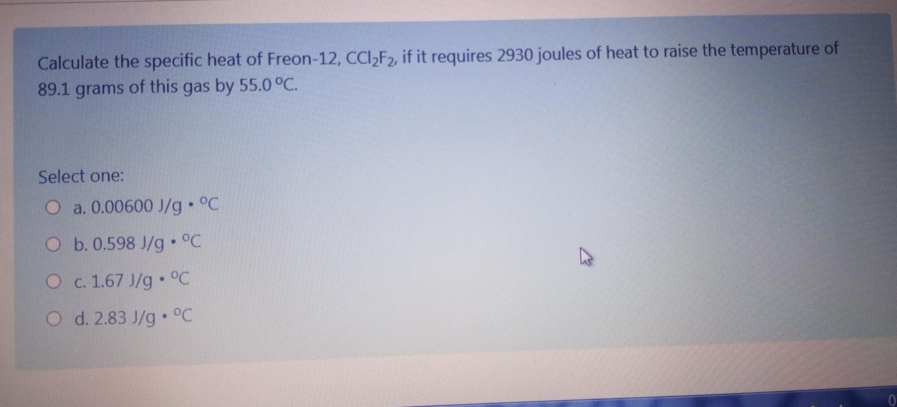 Solved Calculate the specific heat of Freon-12, CCl2F2, if | Chegg.com
