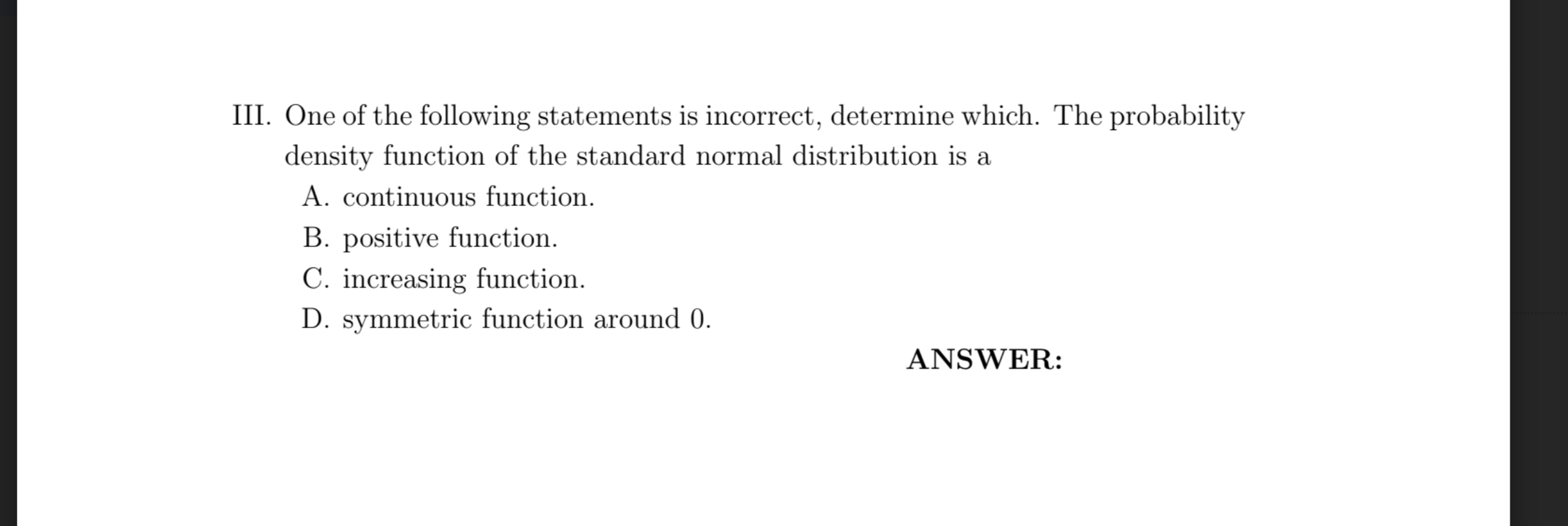 Solved III. One of the following statements is incorrect, | Chegg.com