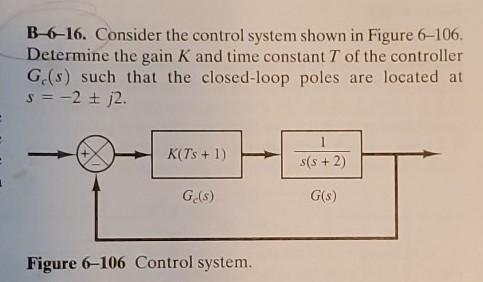 Solved B-6-16. Consider the control system shown in Figure | Chegg.com