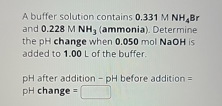 Solved A buffer solution contains 0.331MNH4Br ﻿and | Chegg.com