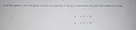Solved Find the speed, v, ﻿for the given motion of a | Chegg.com