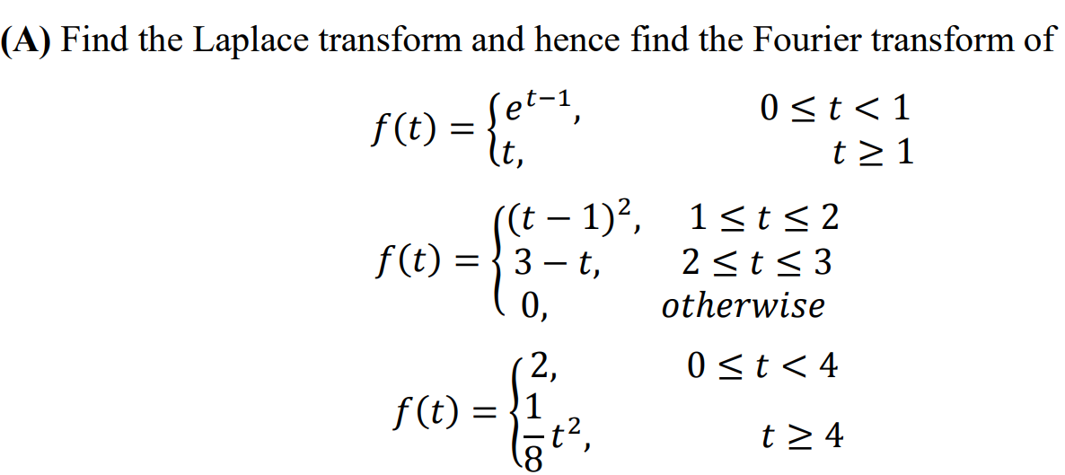 Solved (A) ﻿Find the Laplace transform and hence find the | Chegg.com