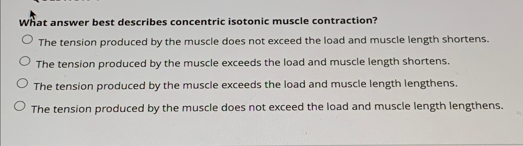 Solved What answer best describes concentric isotonic muscle | Chegg.com