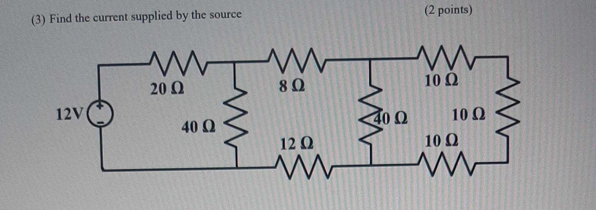 Solved (3) Find the current supplied by the source ( 2 | Chegg.com