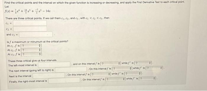 Solved Find the critical points and the interval on which | Chegg.com