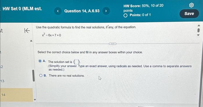 Solved Use the quadratic formula to find the real solutions, | Chegg.com