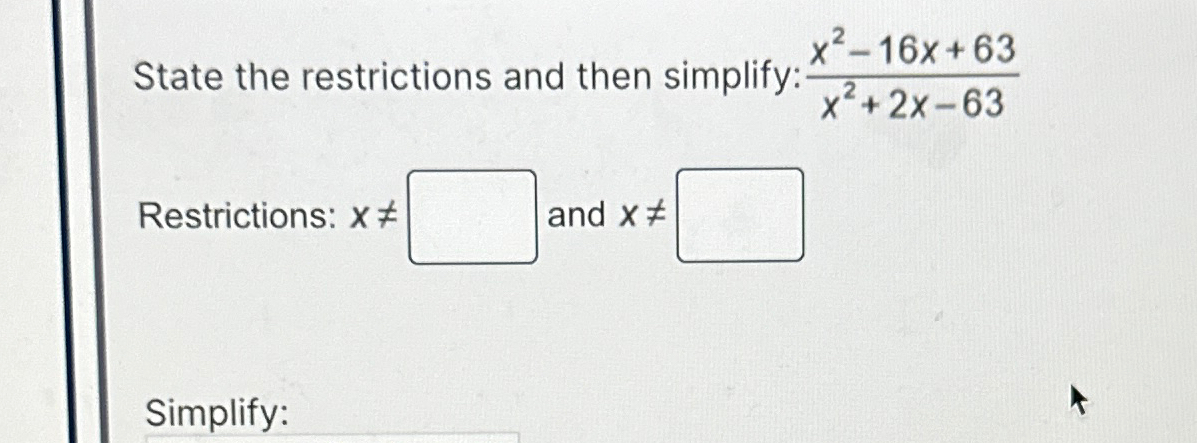 Solved State the restrictions and then simplify: | Chegg.com