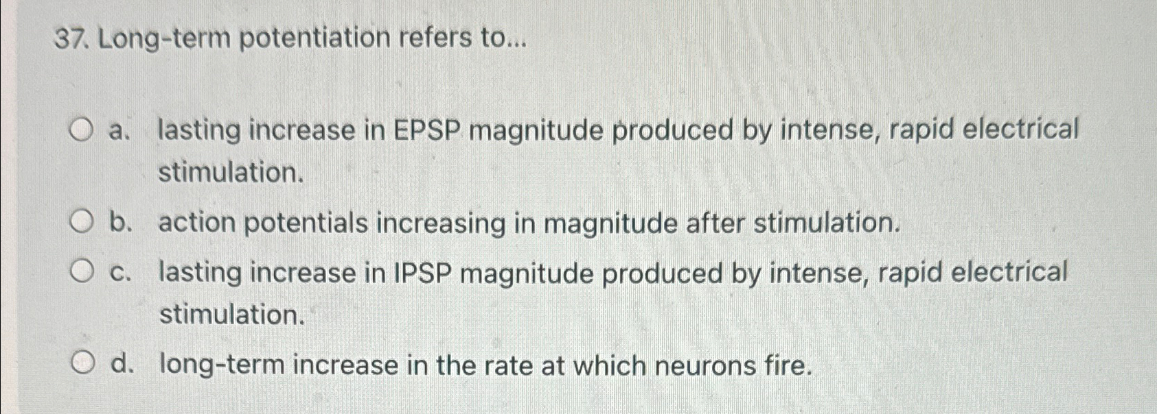 Solved Long-term potentiation refers to...a. ﻿lasting | Chegg.com