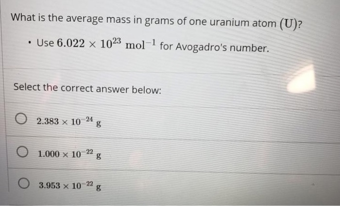 Solved What is the average mass in grams of one uranium atom | Chegg.com