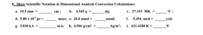 Solved "C: 8. Show Scientific Notation & Dimensional | Chegg.com