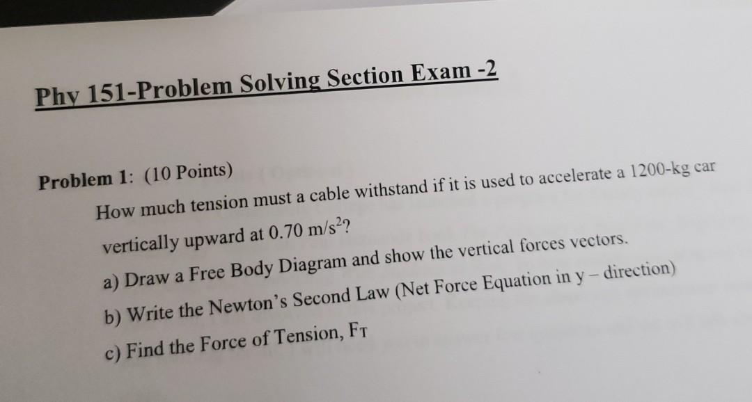 Solved Phy 151-Problem Solving Section Exam -2 Problem 1: | Chegg.com