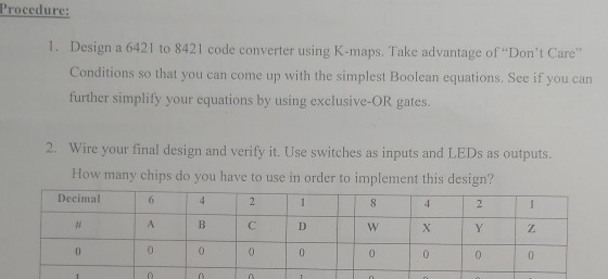 Solved Procedure: 1. Design a 6421 to 8421 code converter | Chegg.com