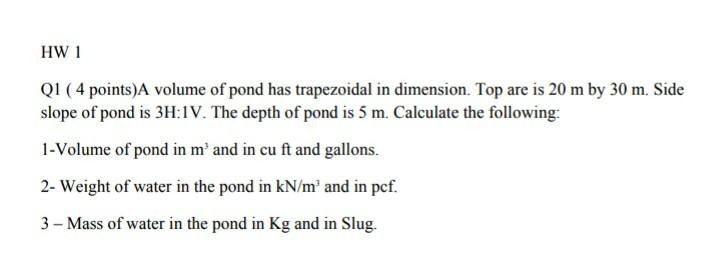 Solved HW 1 QI (4 points)A volume of pond has trapezoidal in | Chegg.com