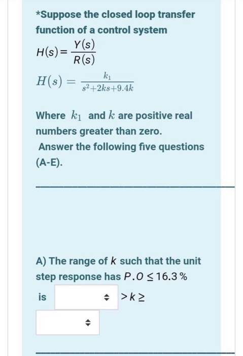 Solved *Suppose the closed loop transfer function of a | Chegg.com
