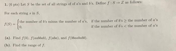 Solved 1. (6 pts) Let S be the set of all strings of of a 's | Chegg.com