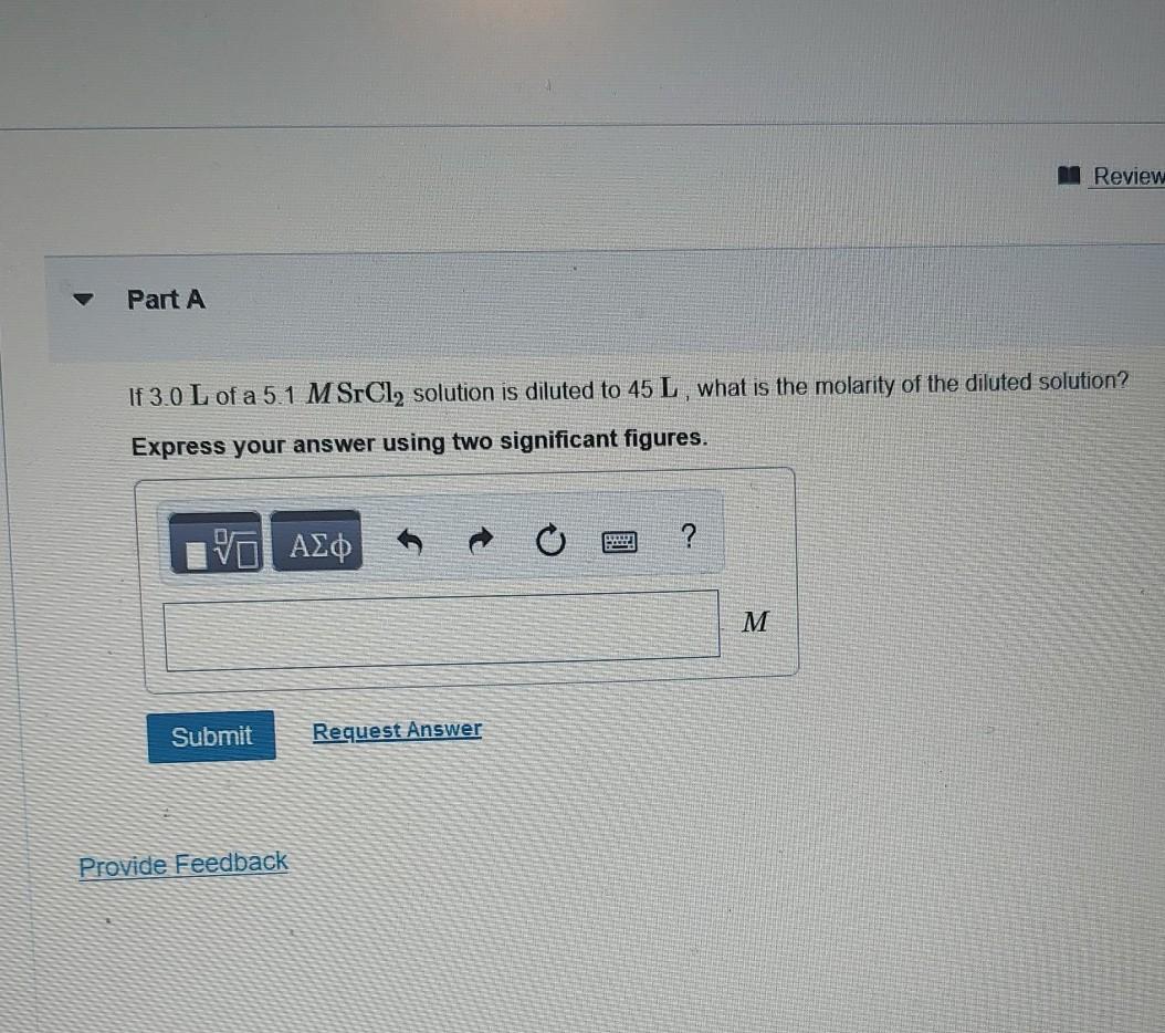 Solved Review Part A If 3.0 L of a 5.1 MSrCl2 solution is | Chegg.com