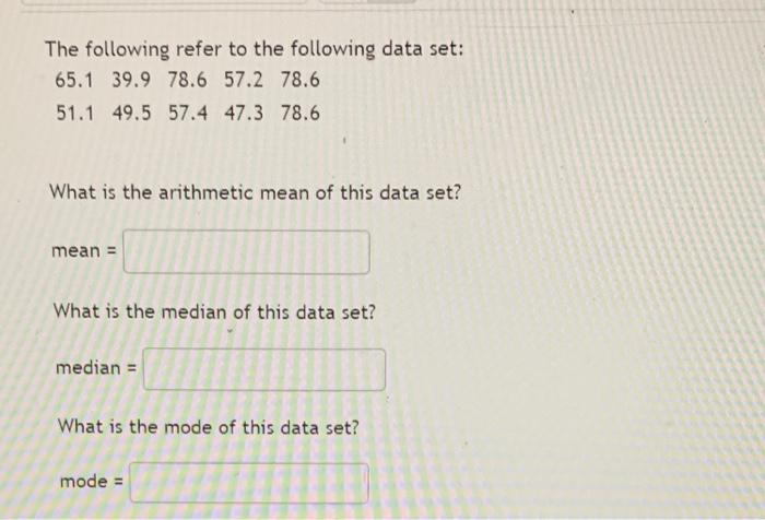 Solved The following refer to the following data set: What | Chegg.com