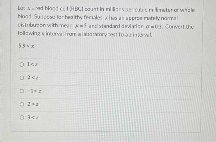 Solved Let x= red blood cell (RBC) count in millions per | Chegg.com