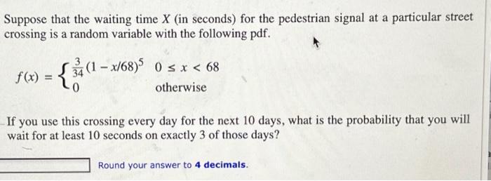 Solved Suppose that the waiting time X (in seconds) for the | Chegg.com