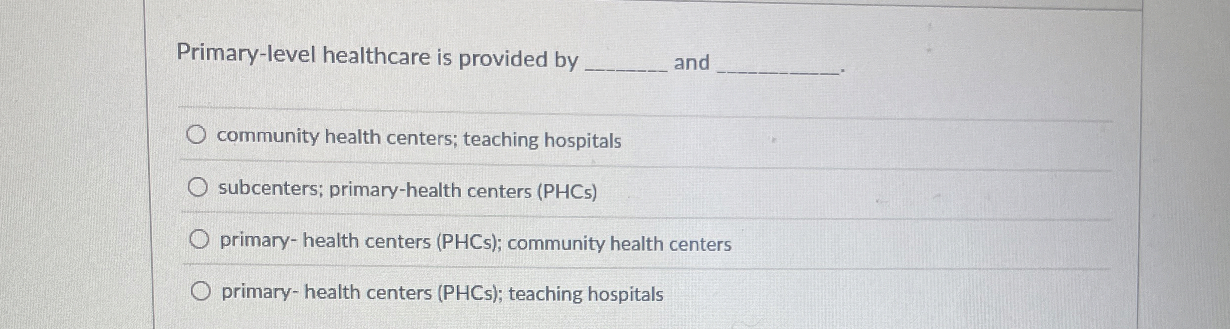 Primary-level healthcare is provided byandcommunity | Chegg.com