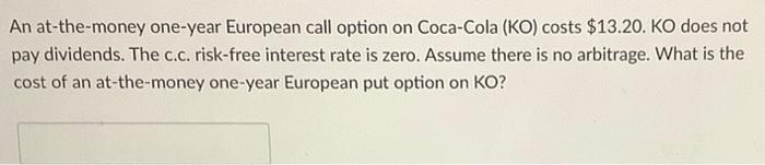 Solved An at-the-money one-year European call option on | Chegg.com