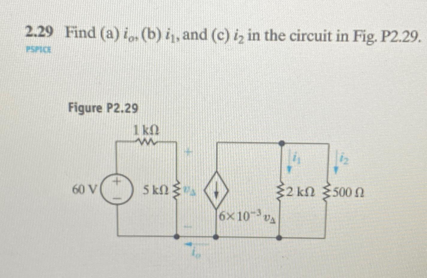 Solved 2.29 ﻿Find (a) io, (b) i1, ﻿and (c) i2 ﻿in the | Chegg.com