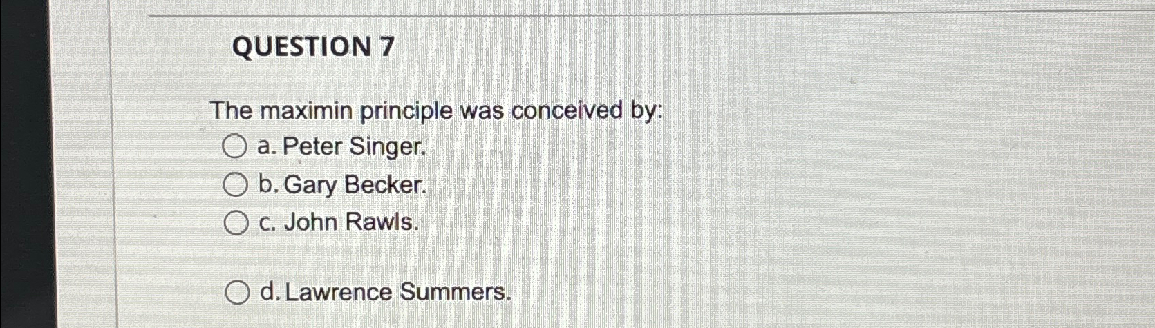Solved QUESTION 7The maximin principle was conceived by:a. | Chegg.com