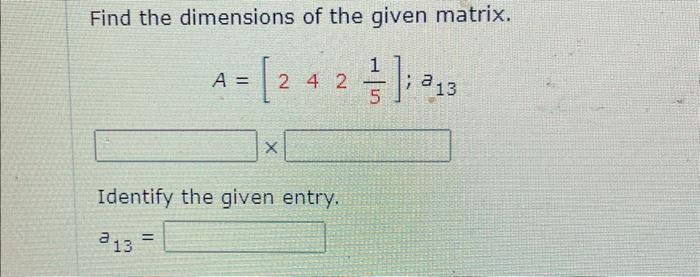 Solved Find the dimensions of the given matrix. | Chegg.com