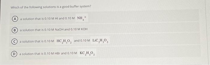 Solved Which of the following solutions is a good buffer | Chegg.com