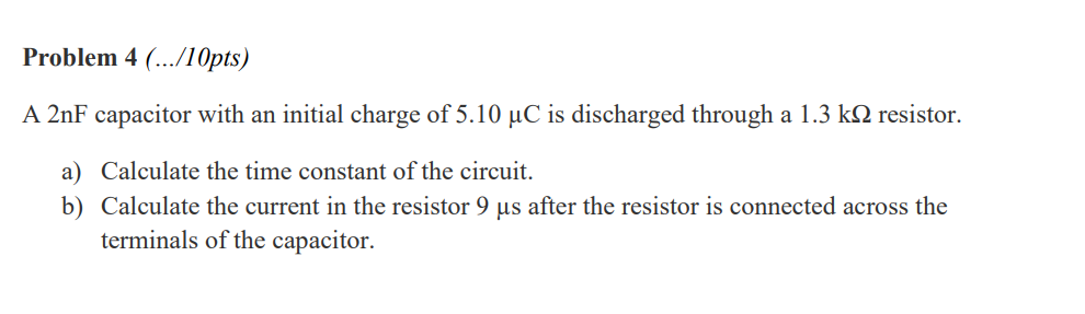 Solved Problem 4 (../10pts)A 2nF ﻿capacitor with an initial | Chegg.com