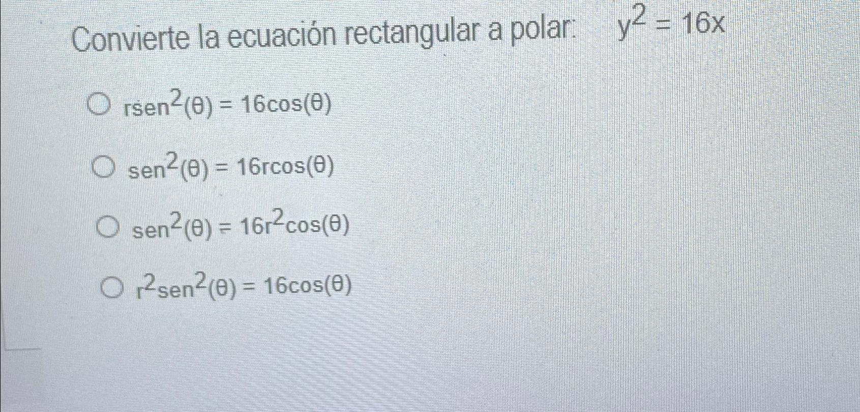 Solved Convierte la ecuación rectangular a polar: | Chegg.com