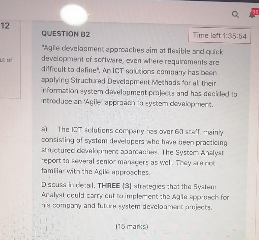 Solved QUESTION B2 "Agile development approaches aim at | Chegg.com