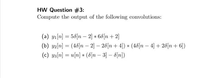 Solved HW Question \#3: Compute the output of the following | Chegg.com