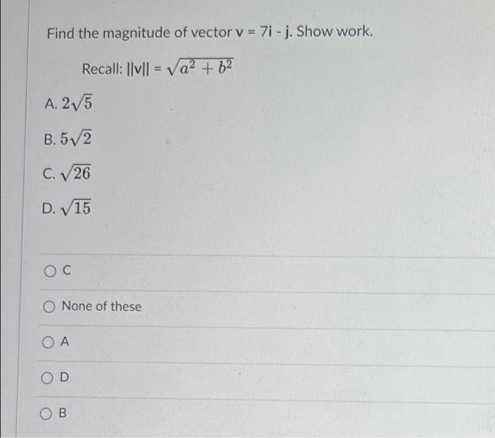 [Solved]: Please help asap! Find the magnitude of vect