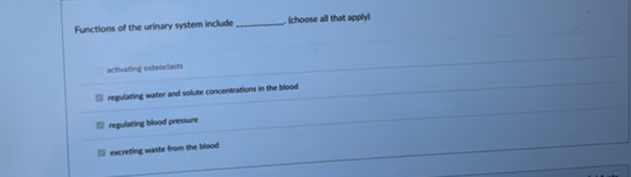 Solved Functions of the urinary system include (choose all | Chegg.com