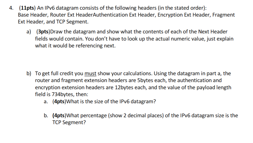 Solved (11pts) ﻿An IPv6 ﻿datagram consists of the following | Chegg.com
