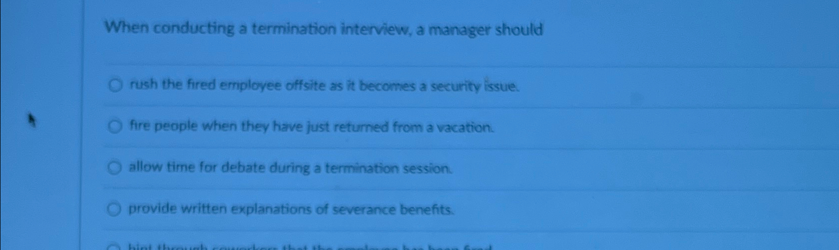Solved When conducting a termination interview, a manager | Chegg.com
