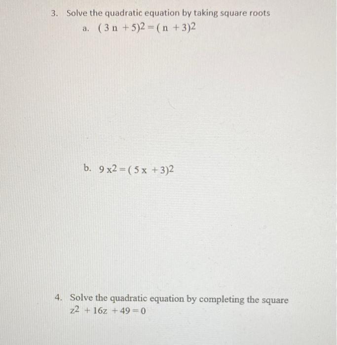 Solved 3. Solve the quadratic equation by taking square | Chegg.com