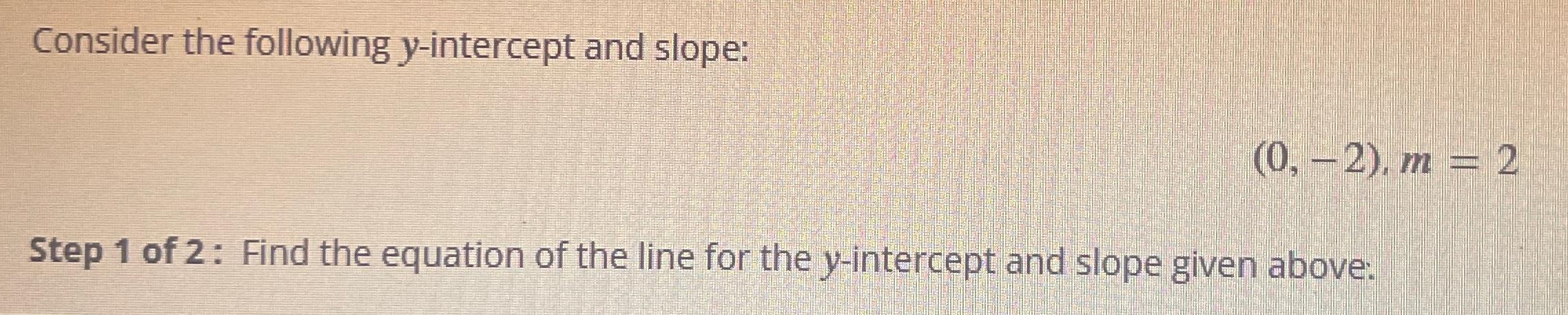 Solved Consider the following y-intercept and | Chegg.com