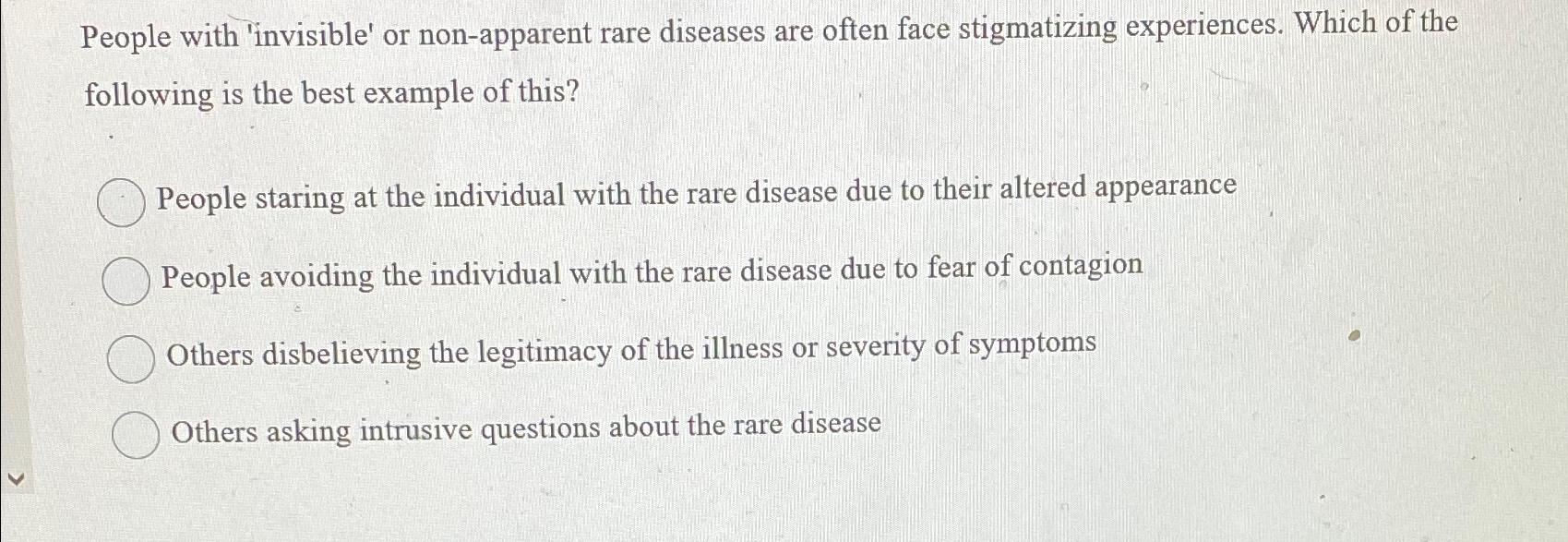 Solved People with 'invisible' or non-apparent rare diseases | Chegg.com
