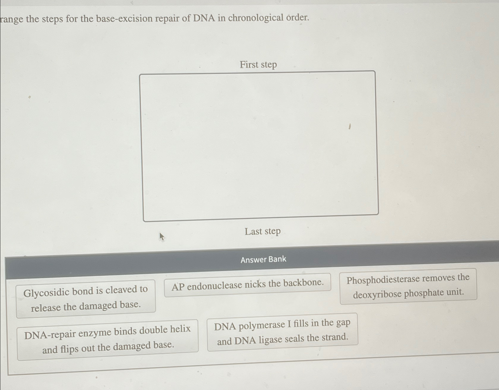 Solved range the steps for the base-excision repair of DNA | Chegg.com