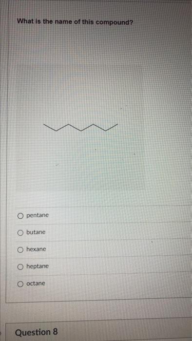 Solved What is the name of this compound? O pentane O butane | Chegg.com