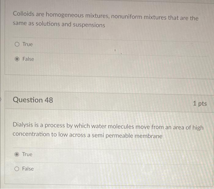 Solved Colloids are homogeneous mixtures, nonuniform | Chegg.com
