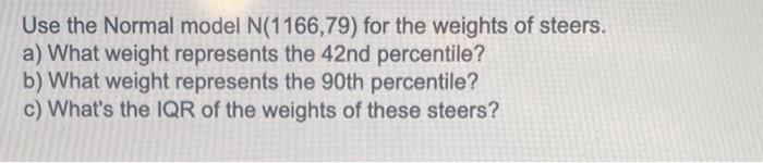 Solved Use the Normal model N(1166,79) for the weights of | Chegg.com