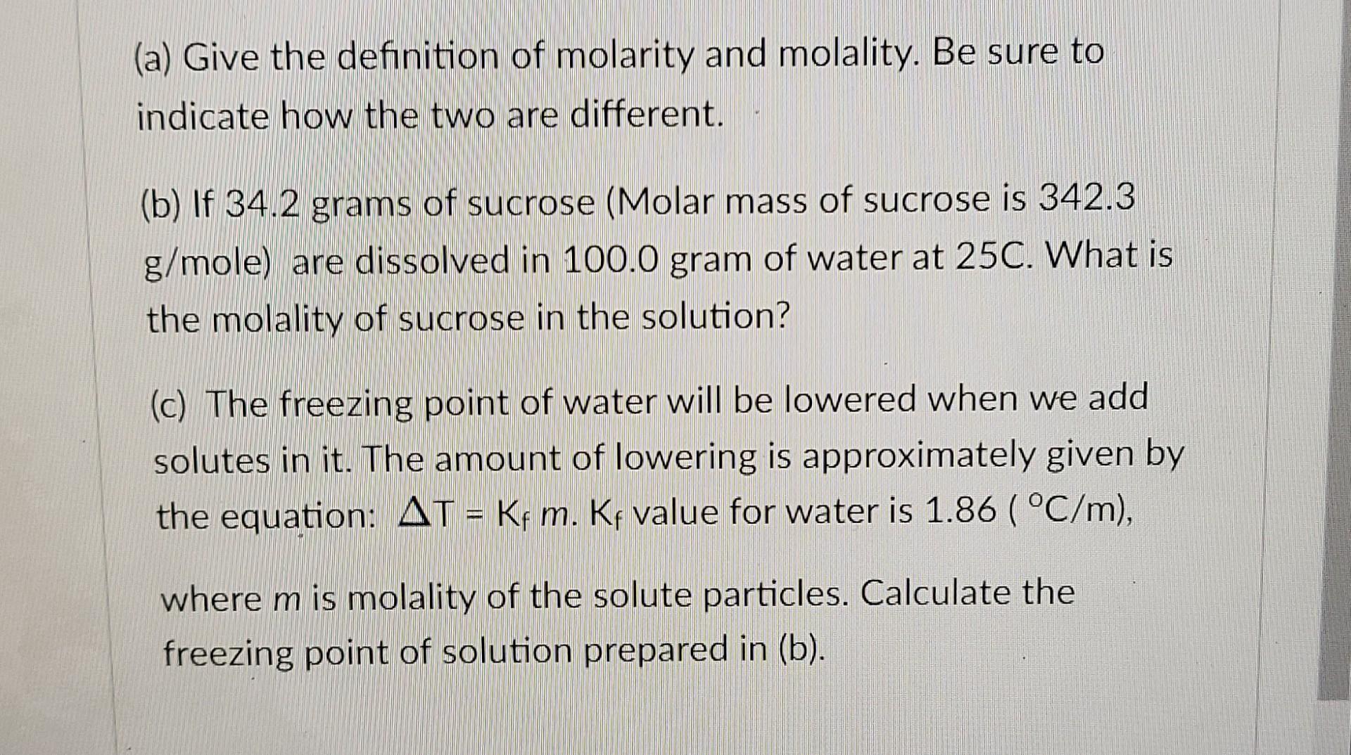 Solved (a) Give the definition of molarity and molality. Be | Chegg.com
