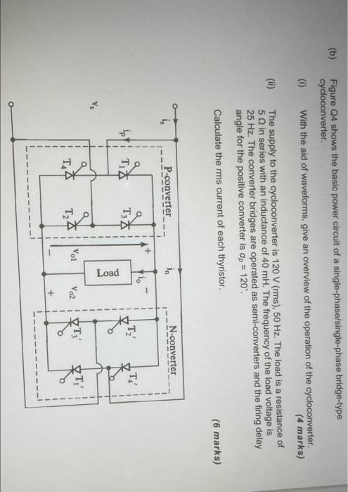 [Solved]: (b) Figure Q4 shows the basic power circuit of a