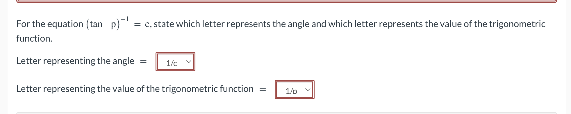 Solved For the equation (tanp)-1=c, ﻿state which letter | Chegg.com