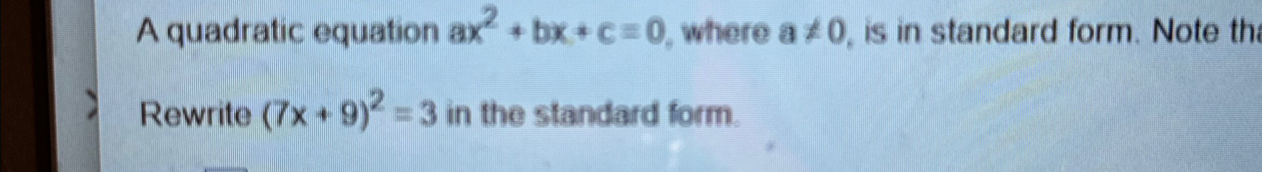 Solved A quadratic equation ax2+bx+c=0, ﻿where a≠0, ﻿is in | Chegg.com